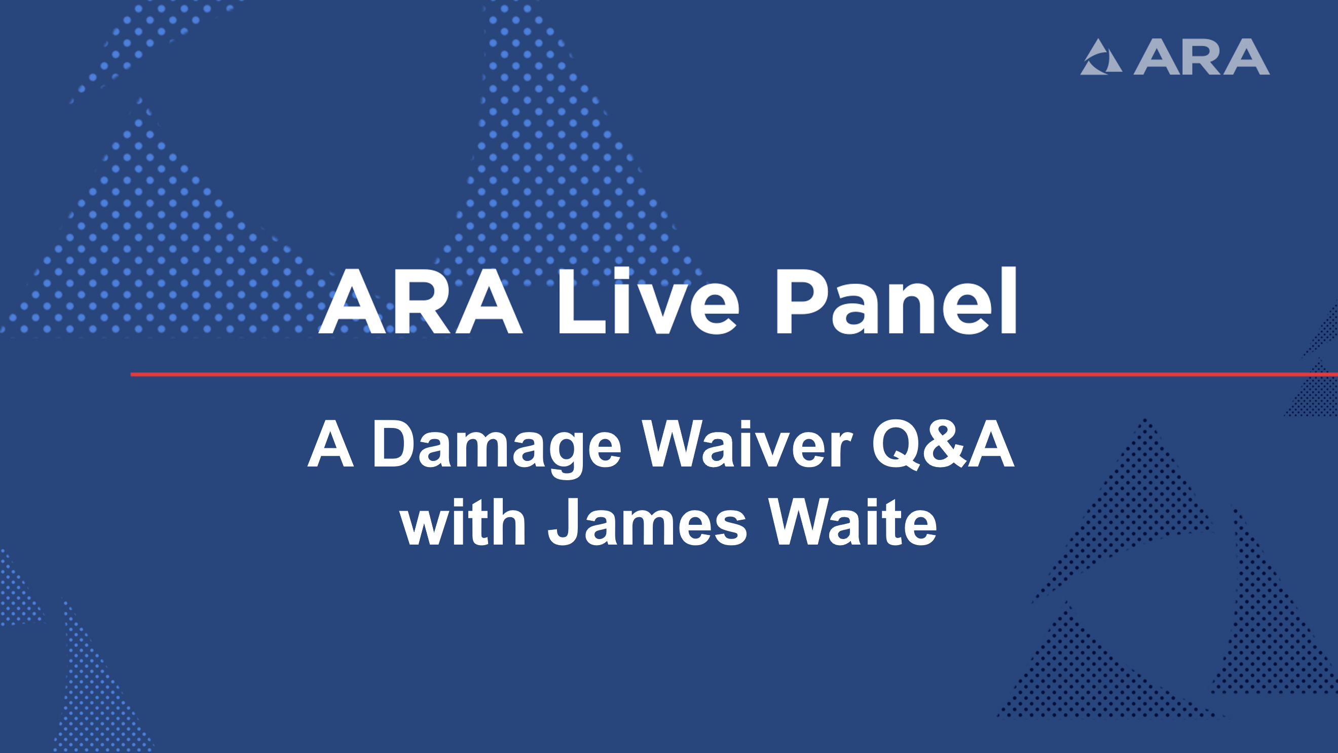 ARA Live Panel: A Damage Waiver Q&A with James Waite – Rental ...